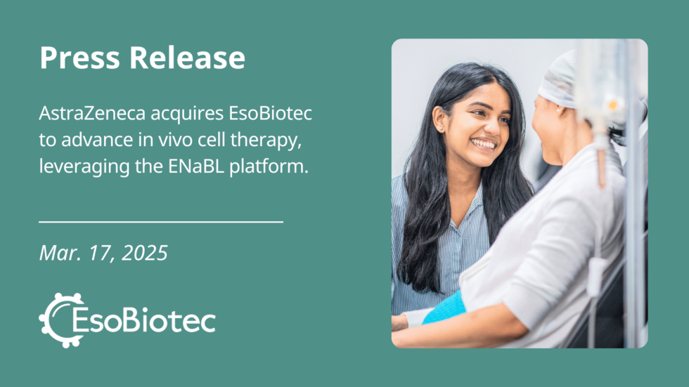 EsoBiotec to Be Acquired by AstraZeneca to Advance Cell Therapy ...